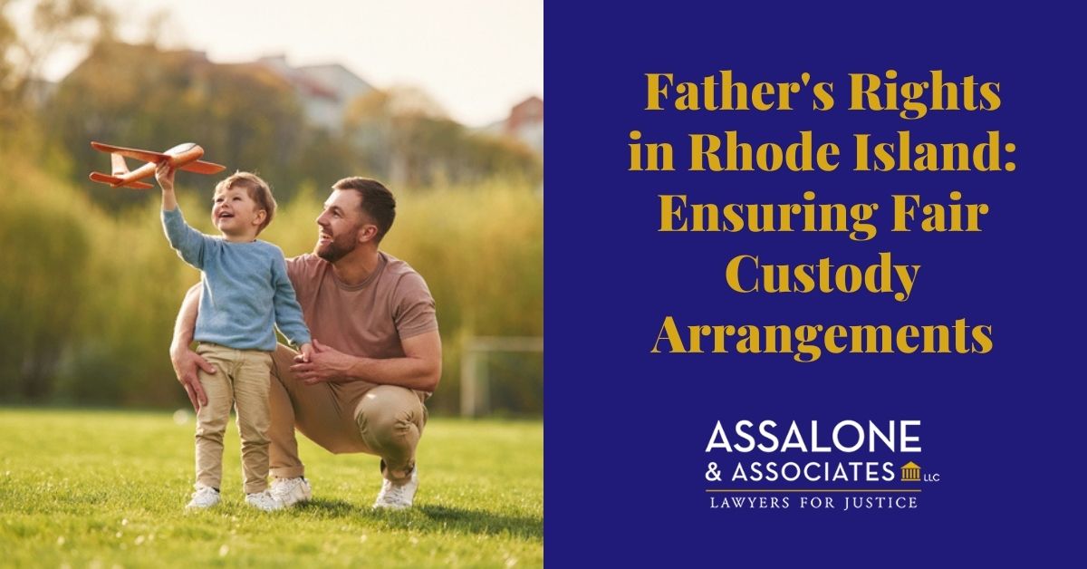 Father's Rights in Rhode Island: Ensuring Fair Custody Arrangements